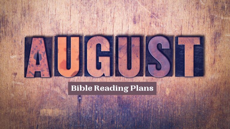 August Bible Reading Plans