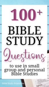 100+ Bible Study Questions for Group and Personal Studies